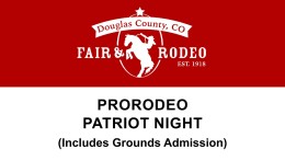 7/31/26 PRORODEO PATRIOT NIGHT RODEO - Douglas County Fairgrounds ...